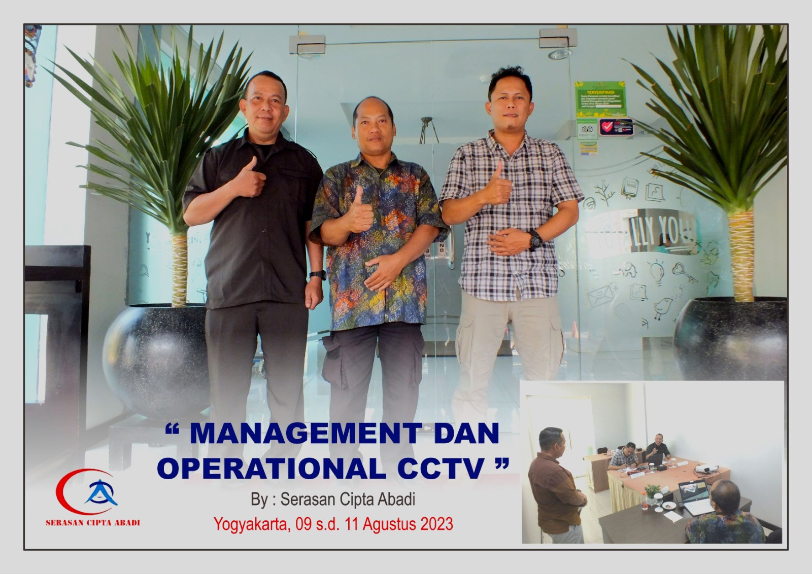 TRAINING MANAGEMENT DAN OPRATIONAL CCTV. Yogyakarta, 09-11 Agustus 2023 ...